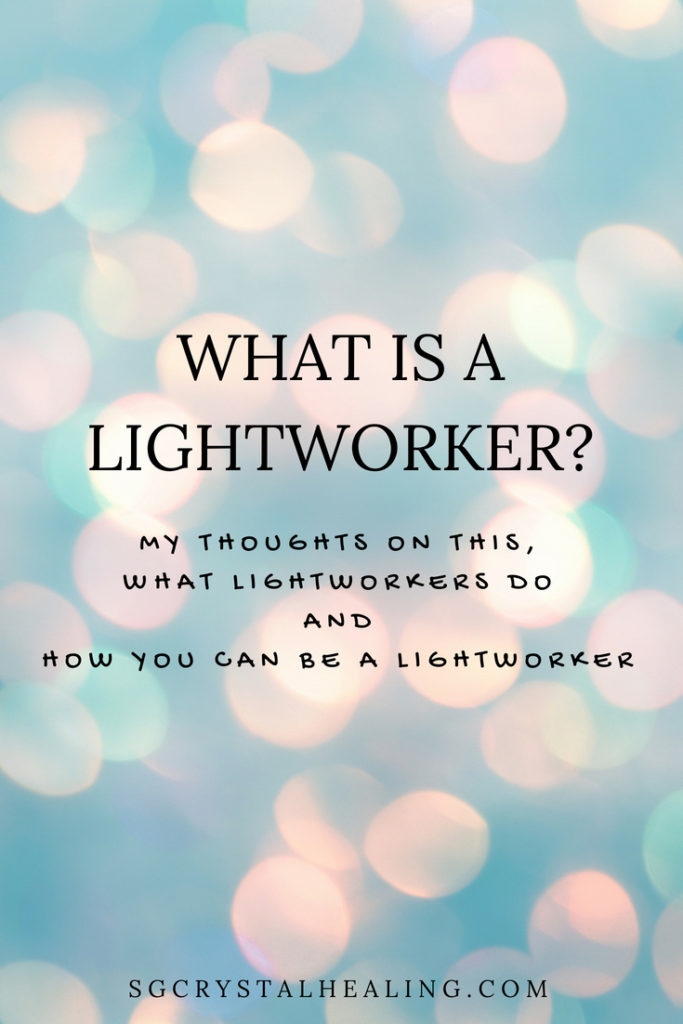 What is a Lightworker? - SGCrystalHealing